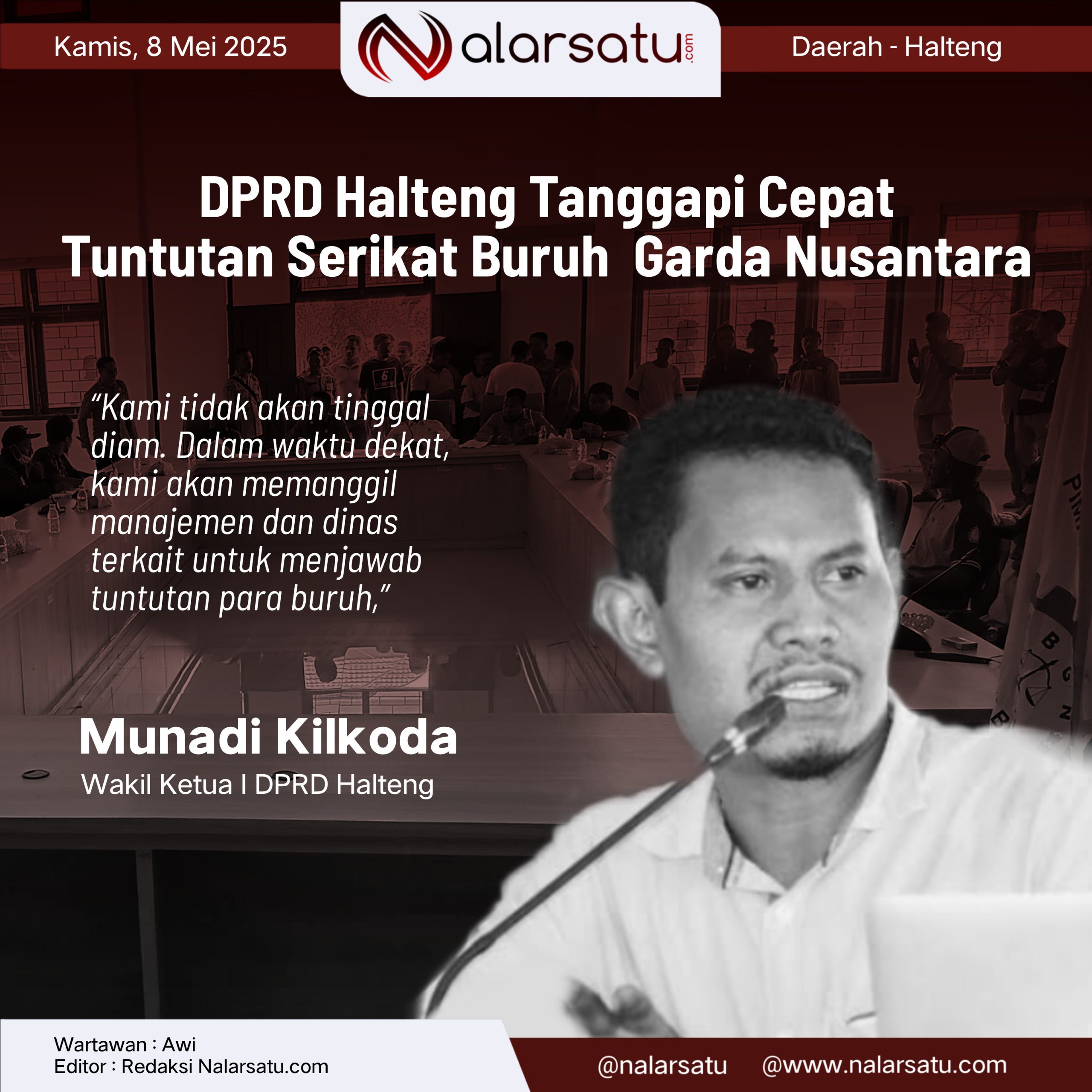 DPRD Halteng Tanggapi Cepat Tuntutan Serikat Buruh Garda Nusantara ...