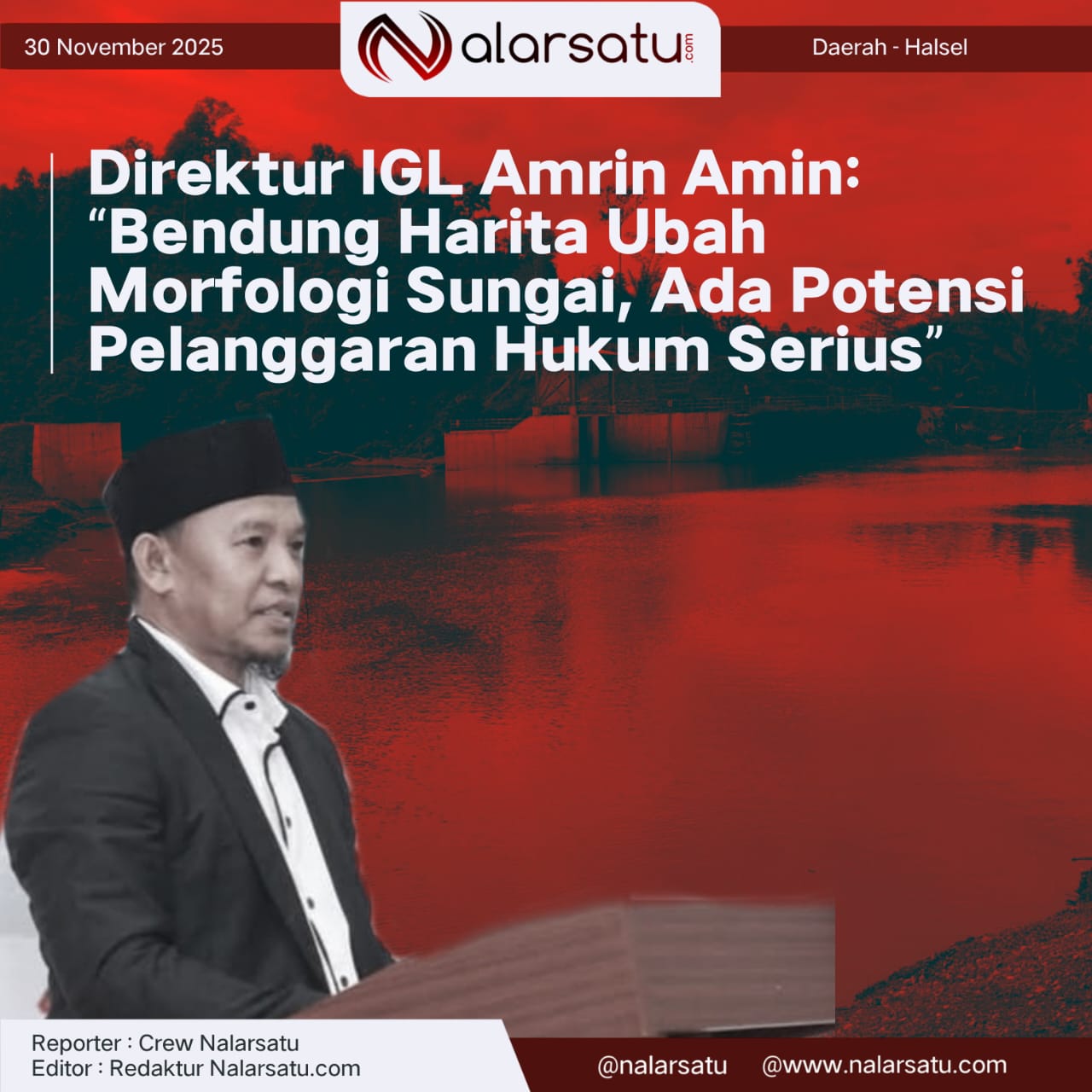 Direktur IGL Amrin Amin: “Bendung Harita Ubah Morfologi Sungai, Ada ...