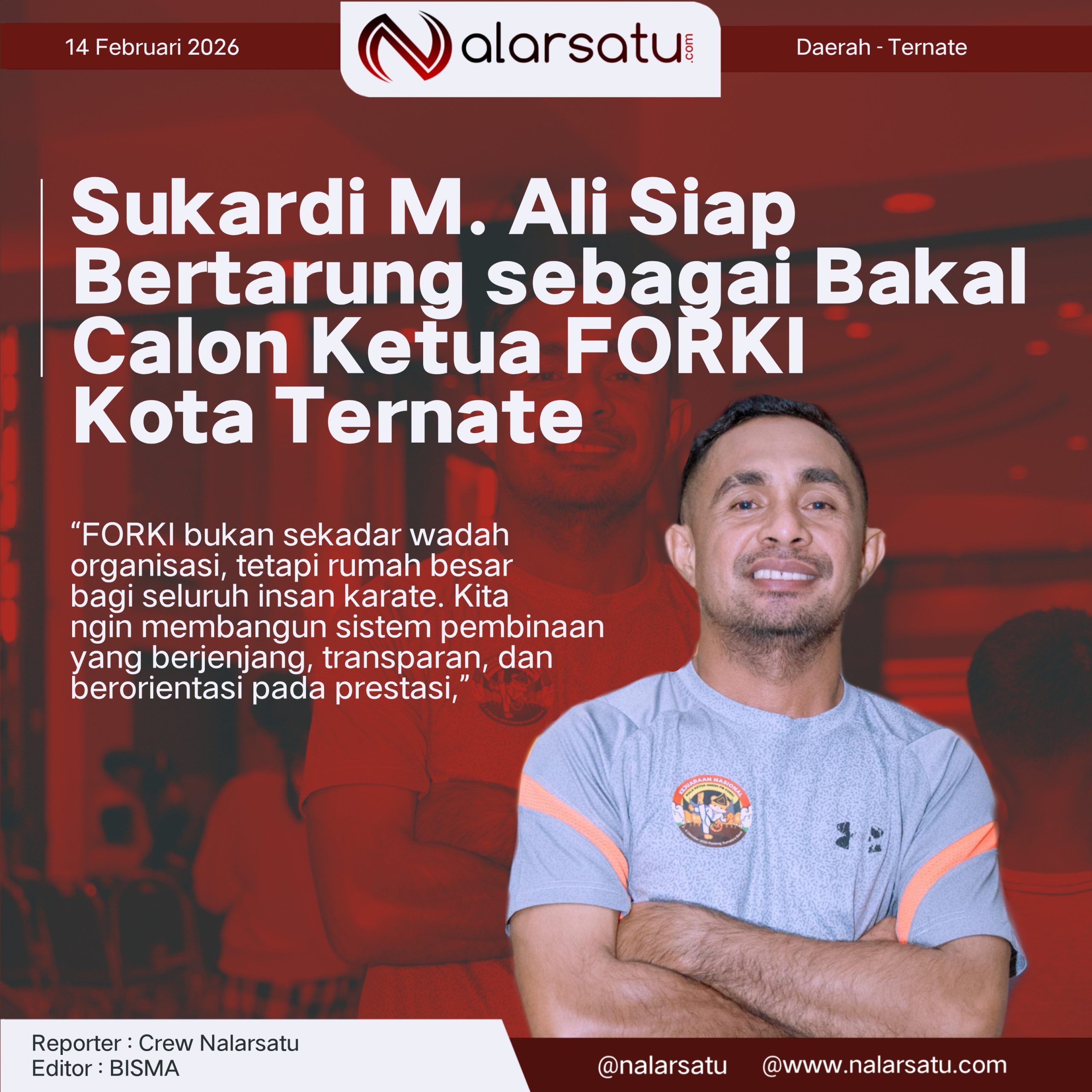 Sukardi M. Ali Siap Bertarung sebagai Bakal Calon Ketua FORKI Kota ...